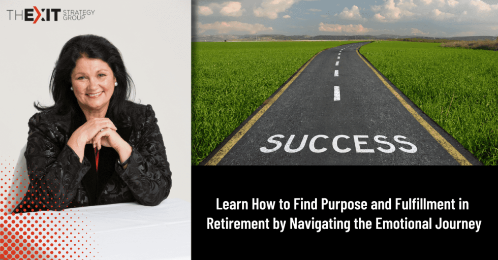 Finding Purpose and Fulfillment in Retirement: Navigating the Emotional Journey - The Exit ...